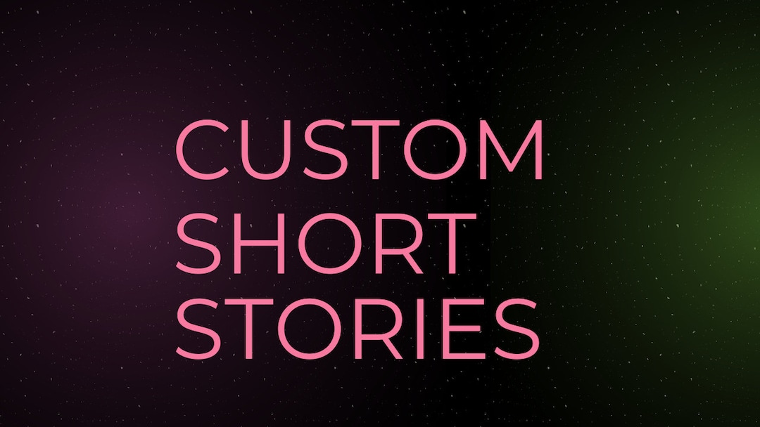 Custom Story Written With Your Character Names and Scenarios. Send a ...