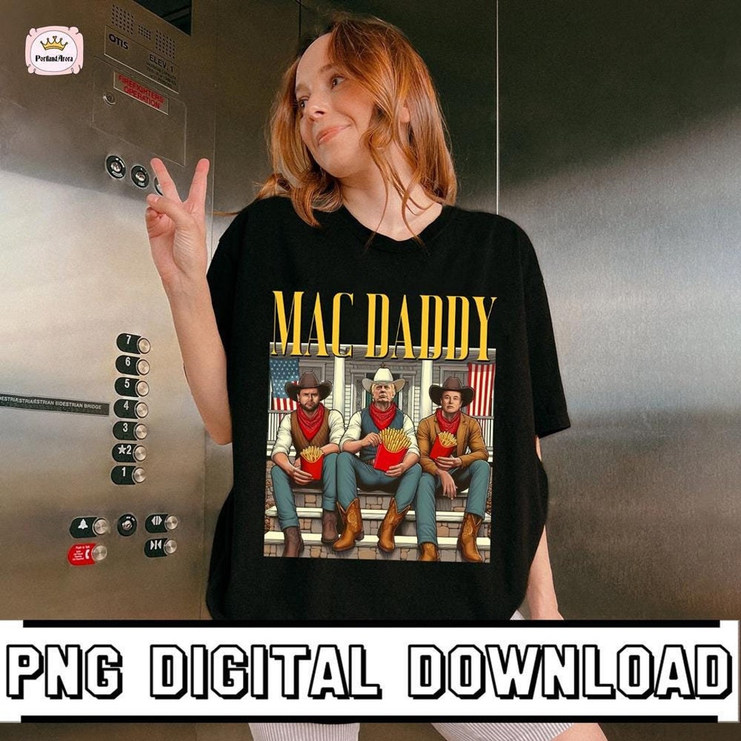 Trump Mac Daddy PNG Download, Trump 2024 Shirt File, Trump Vance Elon ...