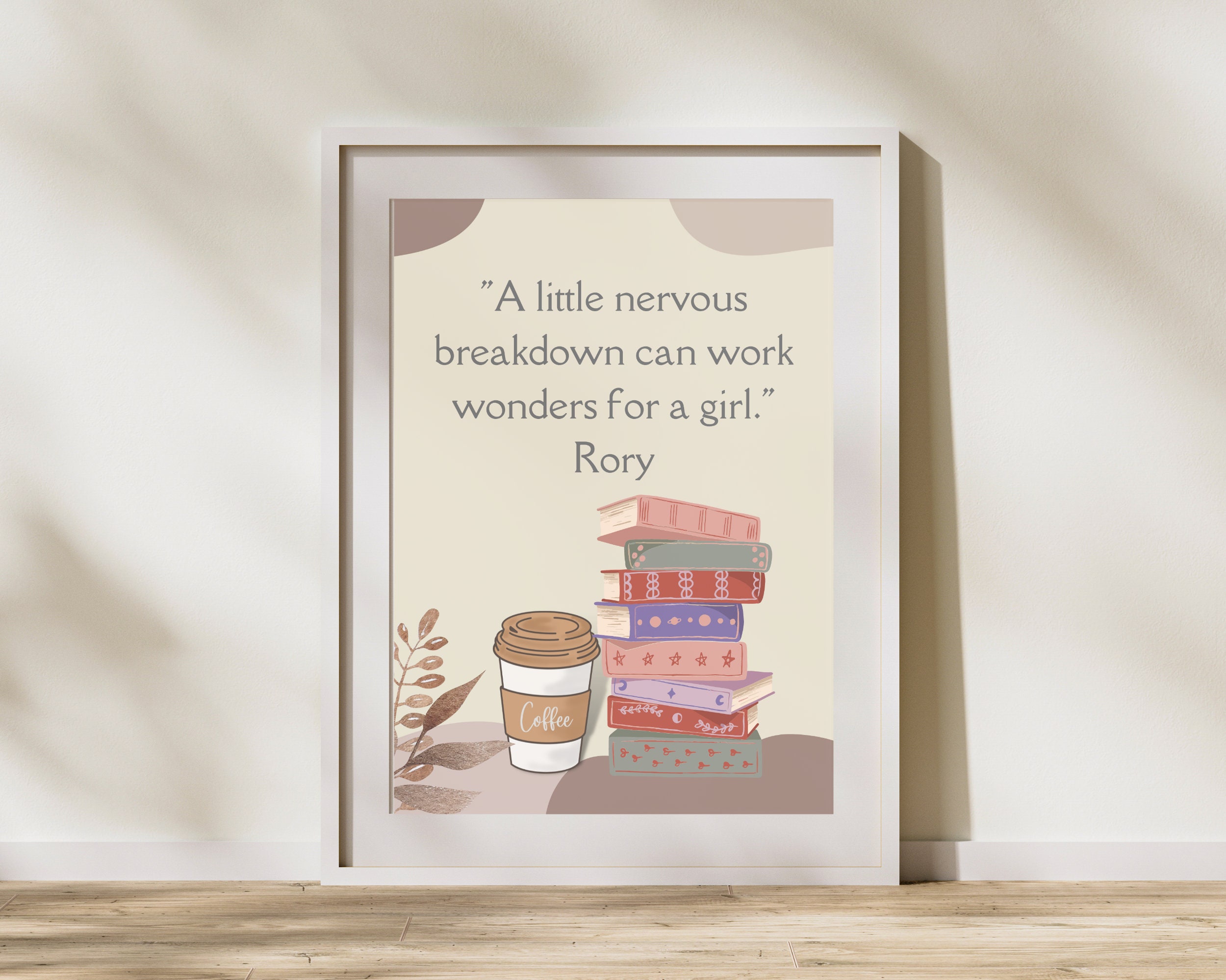 A Little Nervous Breakdown - Rory Quote Printable Poster. Coffee, Books ...