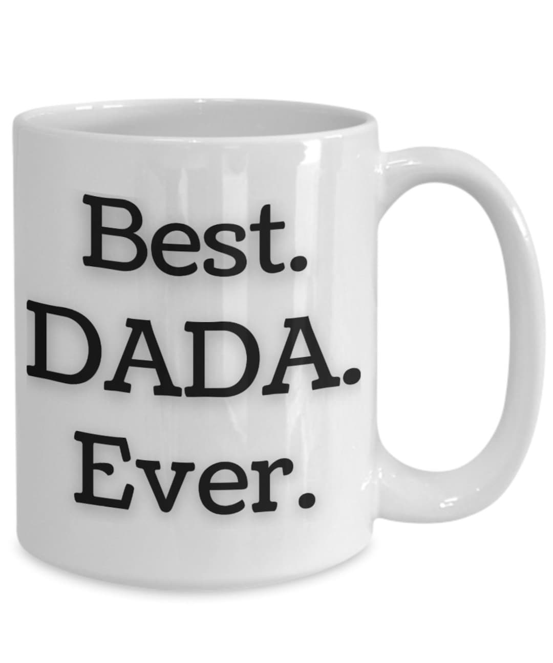 Best Dada Ever Mug, Dada Birthday Gift, Dada Birthday Mug, Bad Coffee ...