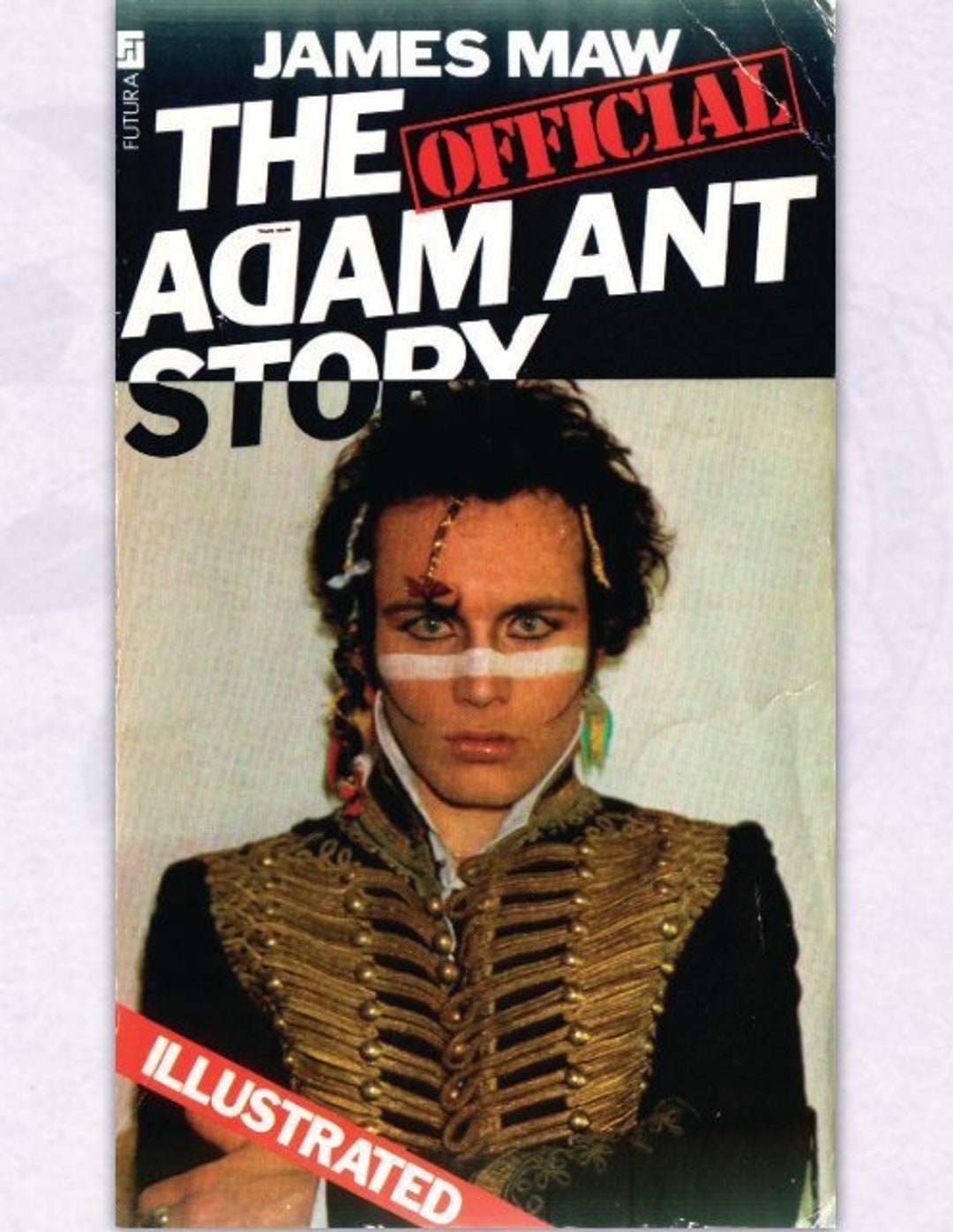 James Maw the Official Adam Ant Story RARE Kindle/ Digital Best Price ...