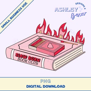 Slow Burn PNG, Sublimation Design, Funny PNG, Book Lover, Books ...