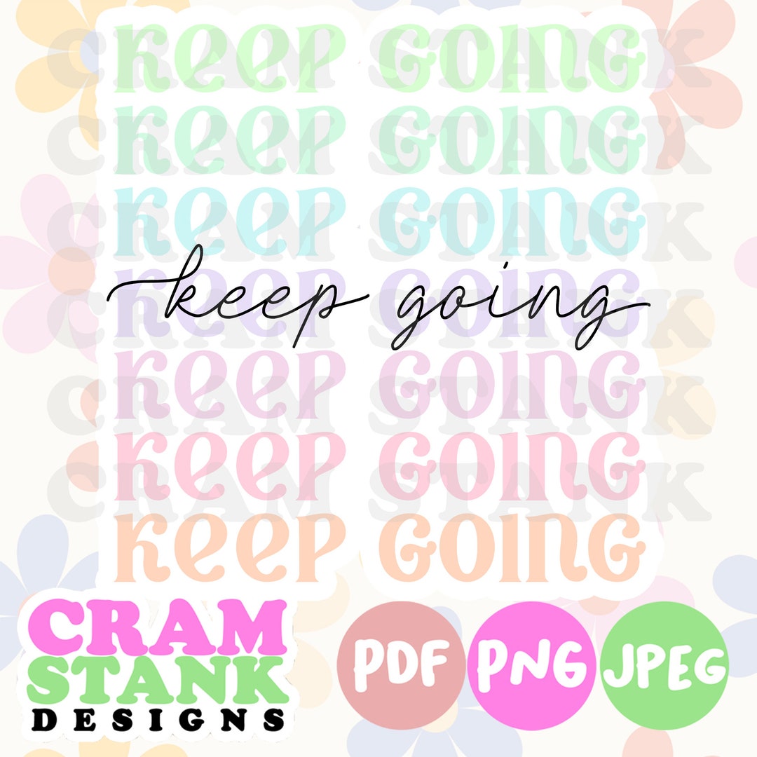Keep Going PNG JPEG Digital Download Clipart - Etsy