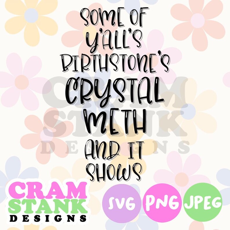 Birth Stone Crystal Meth SVG PNG JPEG Digital Download Clipart - Etsy