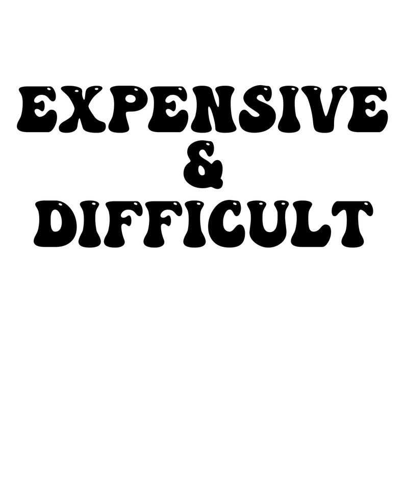 Expensive & Difficult PNG - Etsy