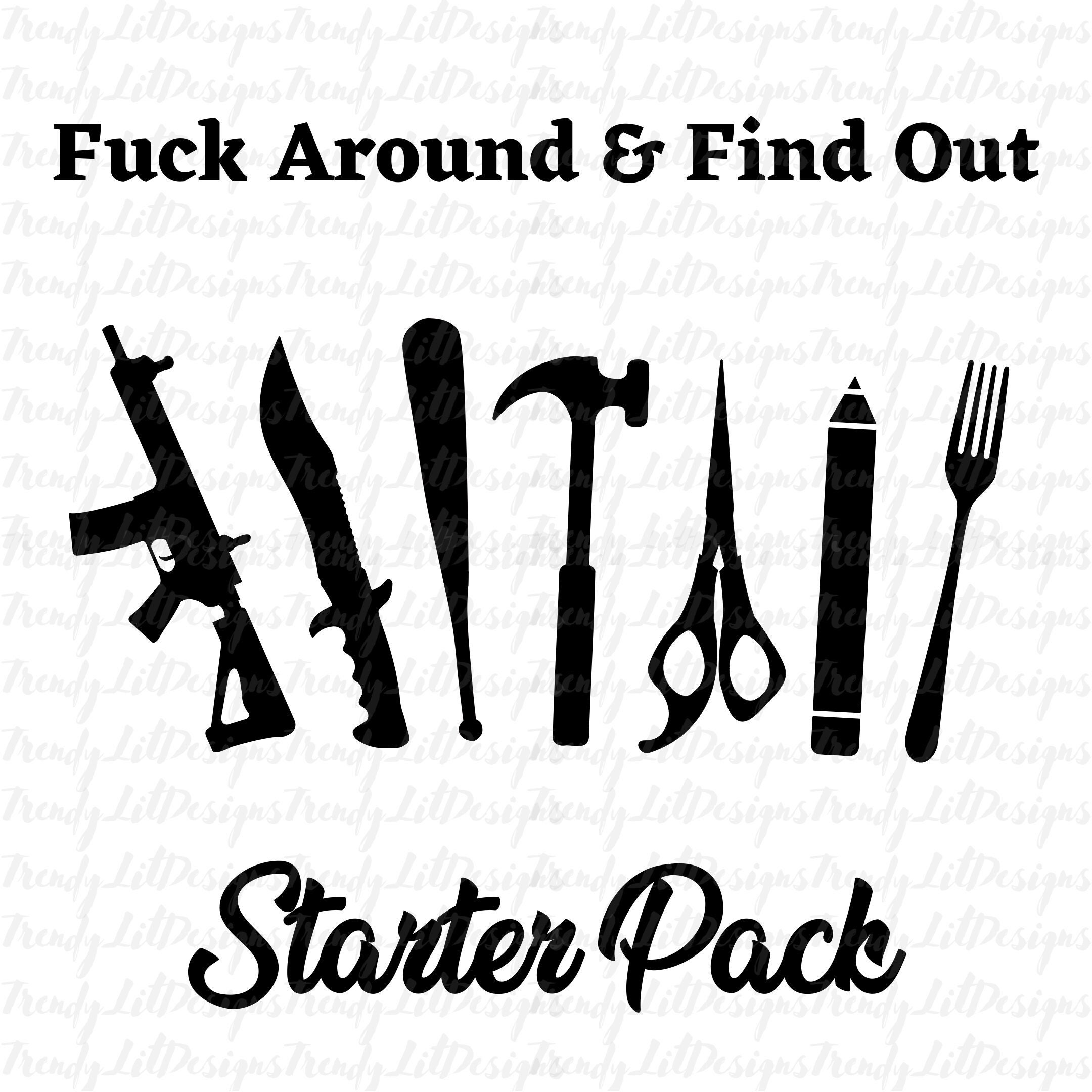 F Around Find Out SVG Download Fuck Around and Find Out Vinyl Decal SVG ...