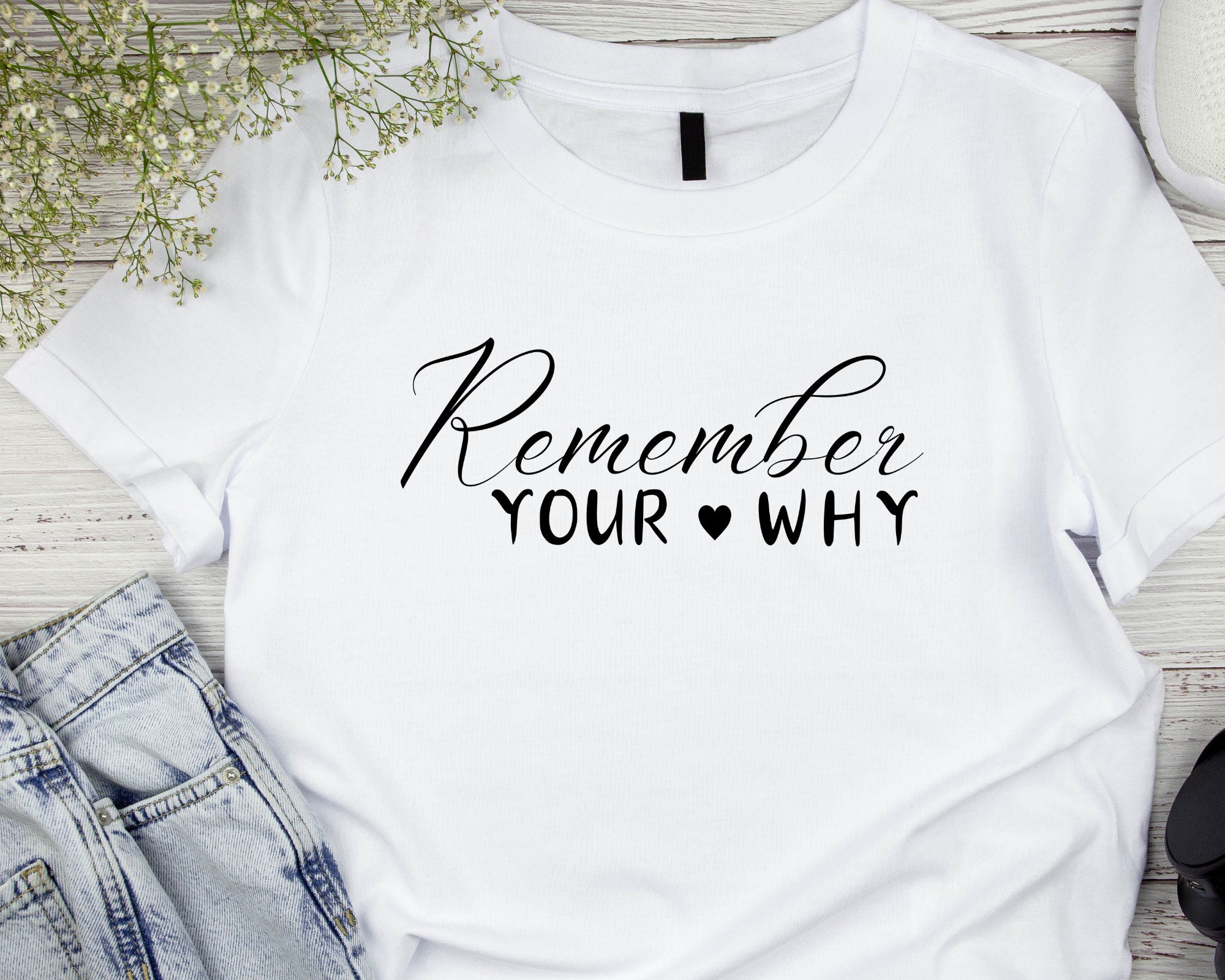 Remember Your Why Svg Bundle, Inspirational Shirt Svg, Self Love Png ...
