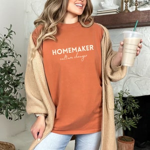 Homemaker Culture Changer Shirt, Homemaker Comfort Colors Shirt ...