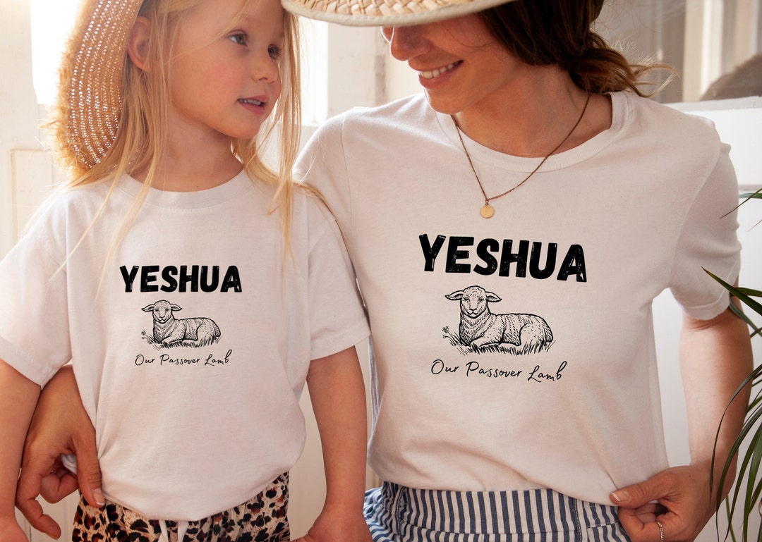 Yeshua Our Passover Lamb Shirt, Yeshua Tshirt, Christian Passover T ...