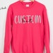 Custom Text Sweatshirt,personalized Sweatshirts,custom Sweaters,custom ...