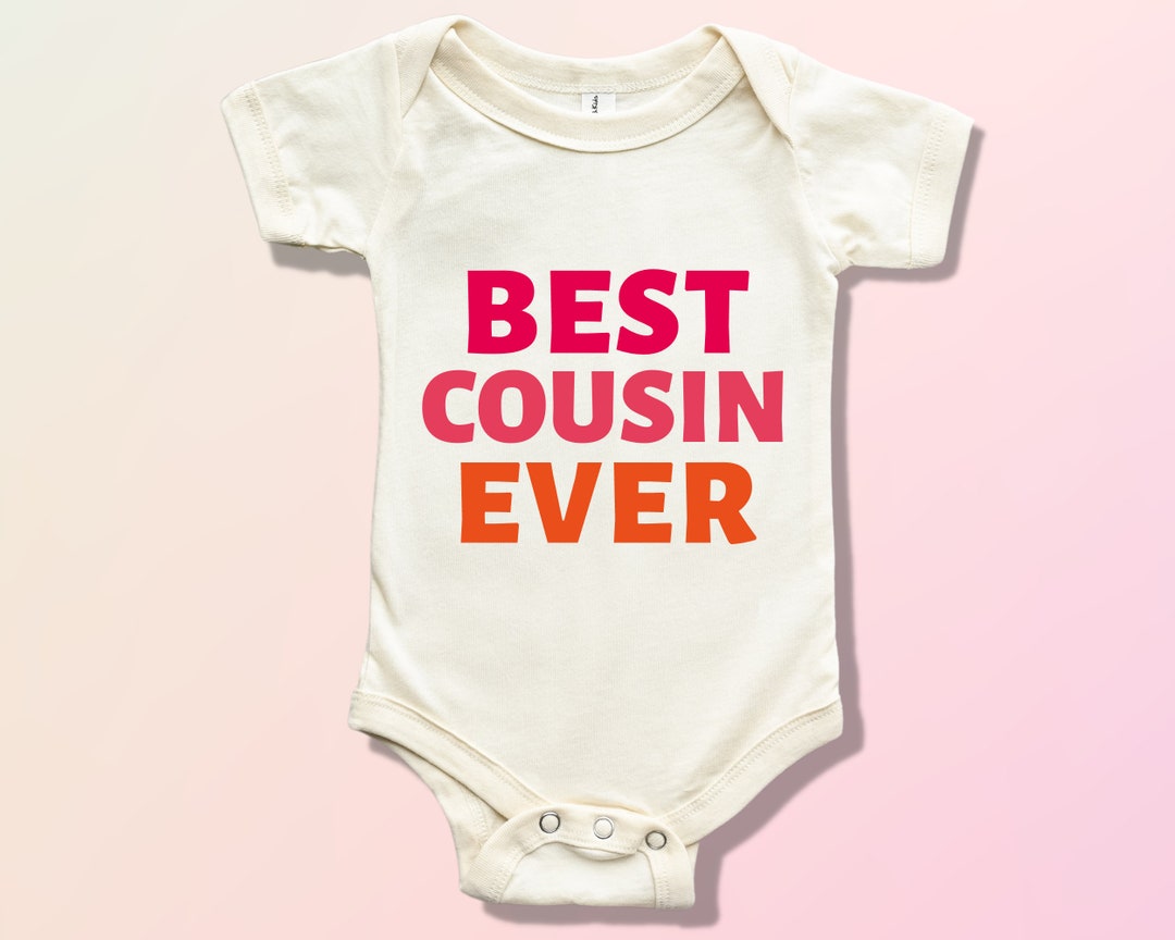 Best Cousin Ever Bodysuit, New Cousin Toddler Shirt, Newborn Baby ...