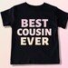 Best Cousin Ever Bodysuit, New Cousin Toddler Shirt, Newborn Baby ...