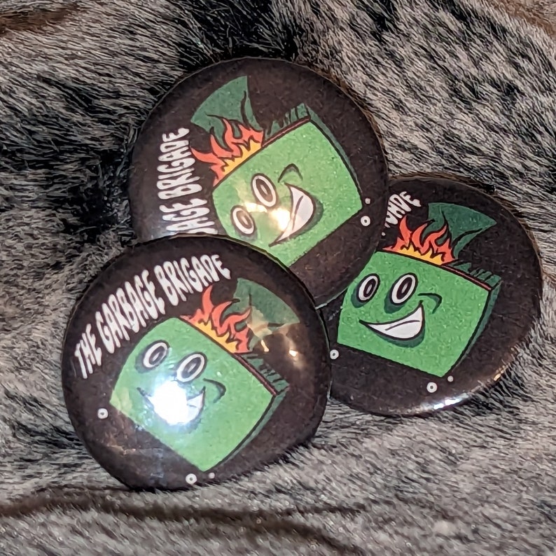 THE GARBAGE BRIGADE Dumpster Fire 1.25 Inch Button Badge Pin - Etsy
