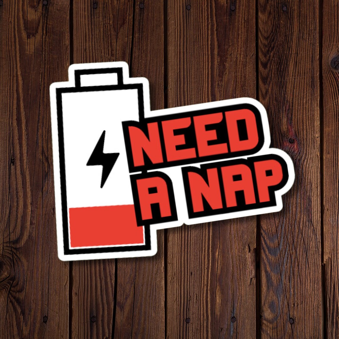 Need A Nap, Napping Sticker, Sticker for Someone Who Loves to Nap, Low ...