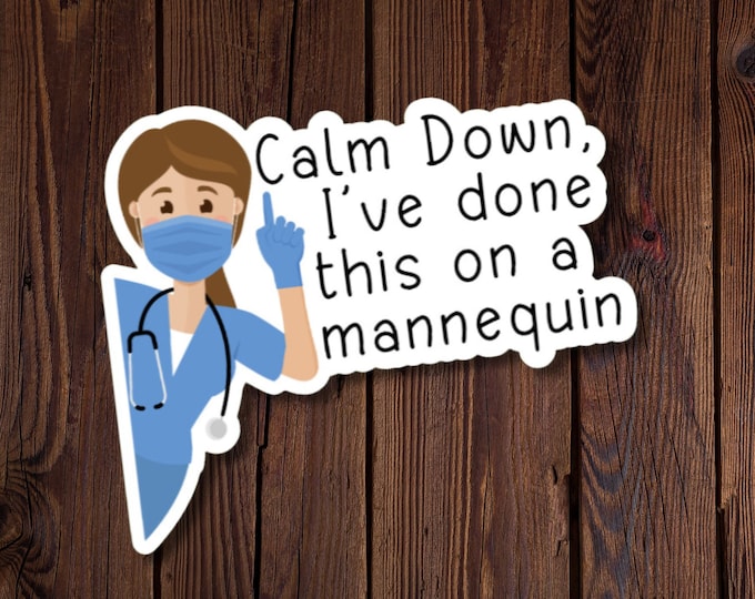 I've Done This on A Mannequin Nursing/healthcare Sticker - Etsy