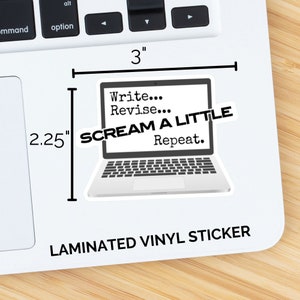 Author Sticker, Write... Revise... Scream A Little. Repeat, Water ...