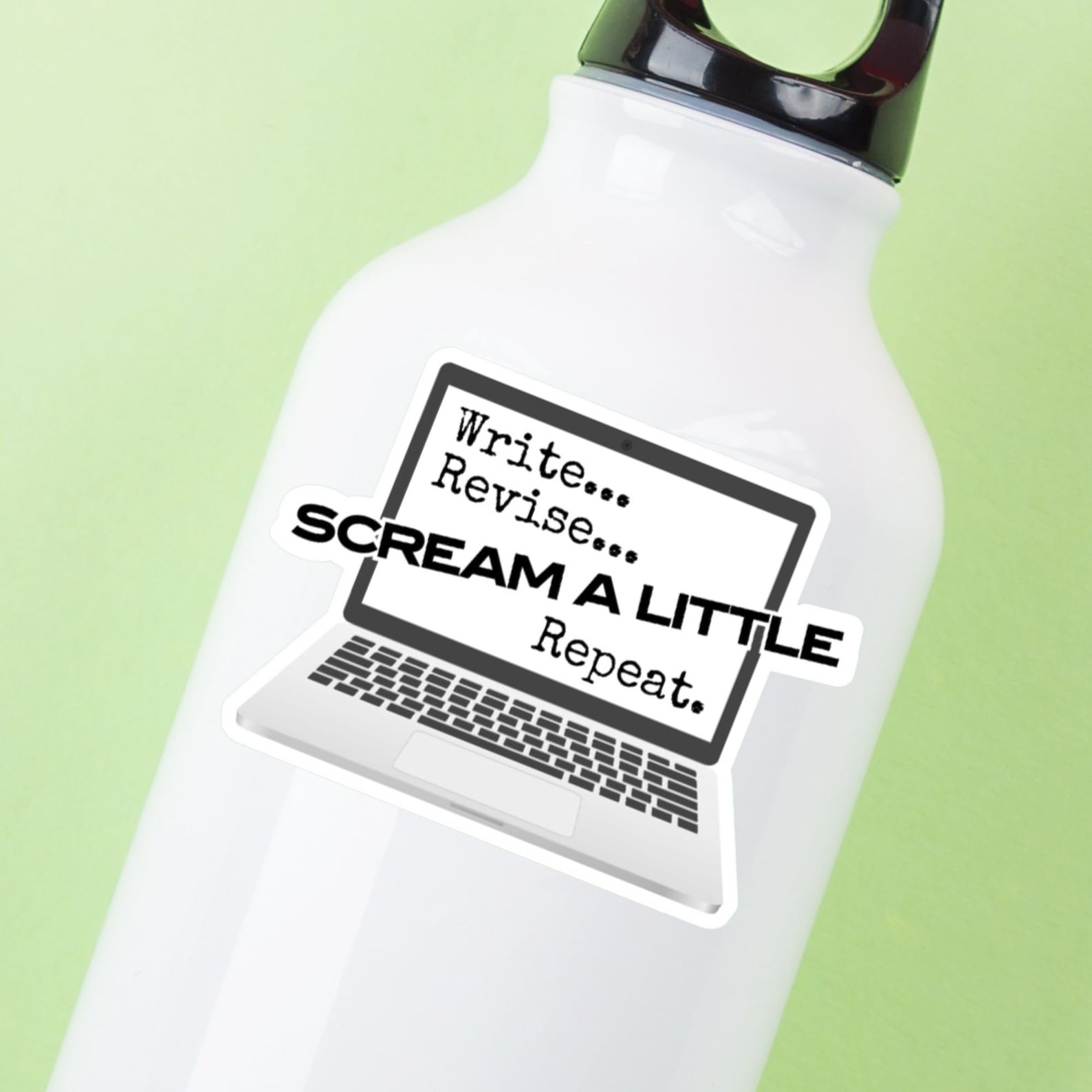 Author Sticker, Write... Revise... Scream A Little. Repeat, Water ...