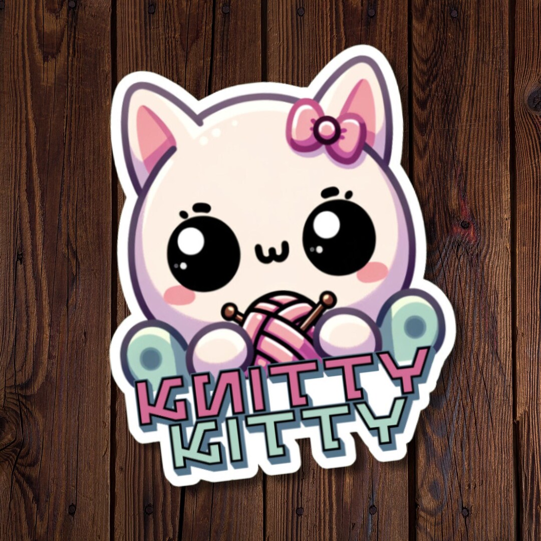Sticker for Knitter Who Loves Cats, Knitty Kitty, Kawaii Style Kitten ...