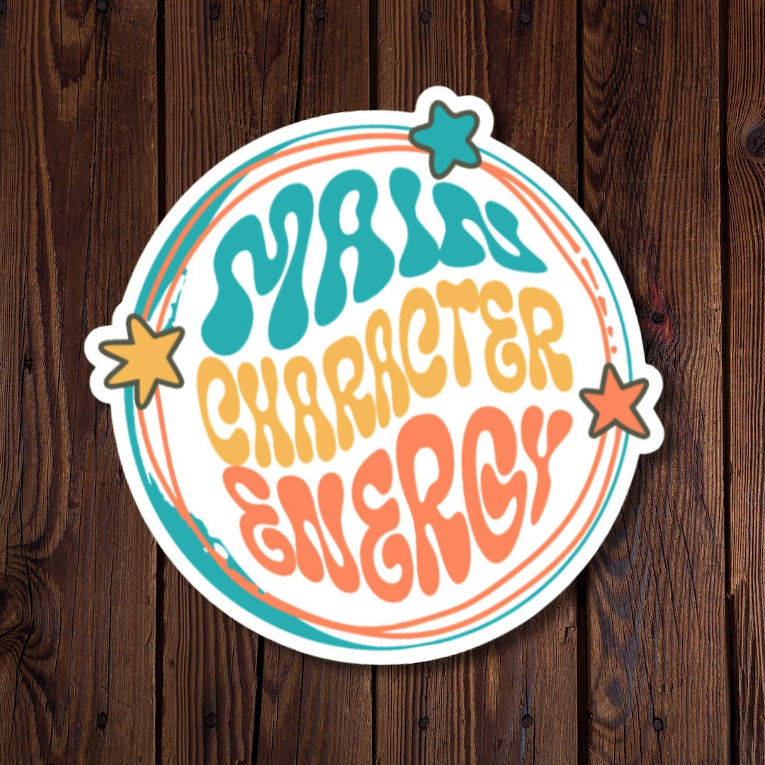 Main Character Energy Retro Vinyl Sticker, Water Resistant, Vintage ...