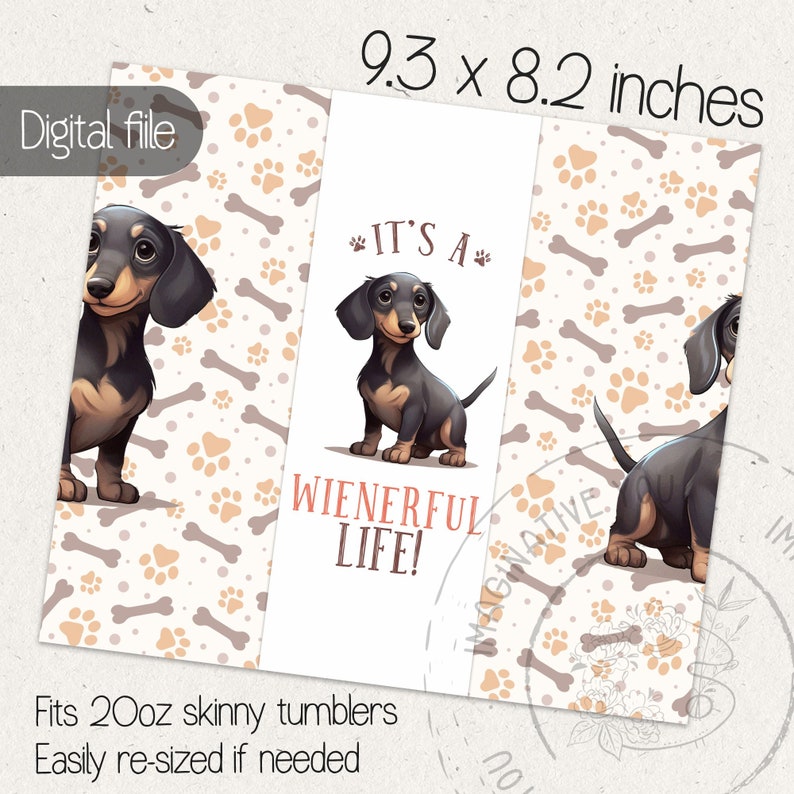 Weiner Dog Tumbler Wrap, Seamless Sublimation PNG Design, It's a ...