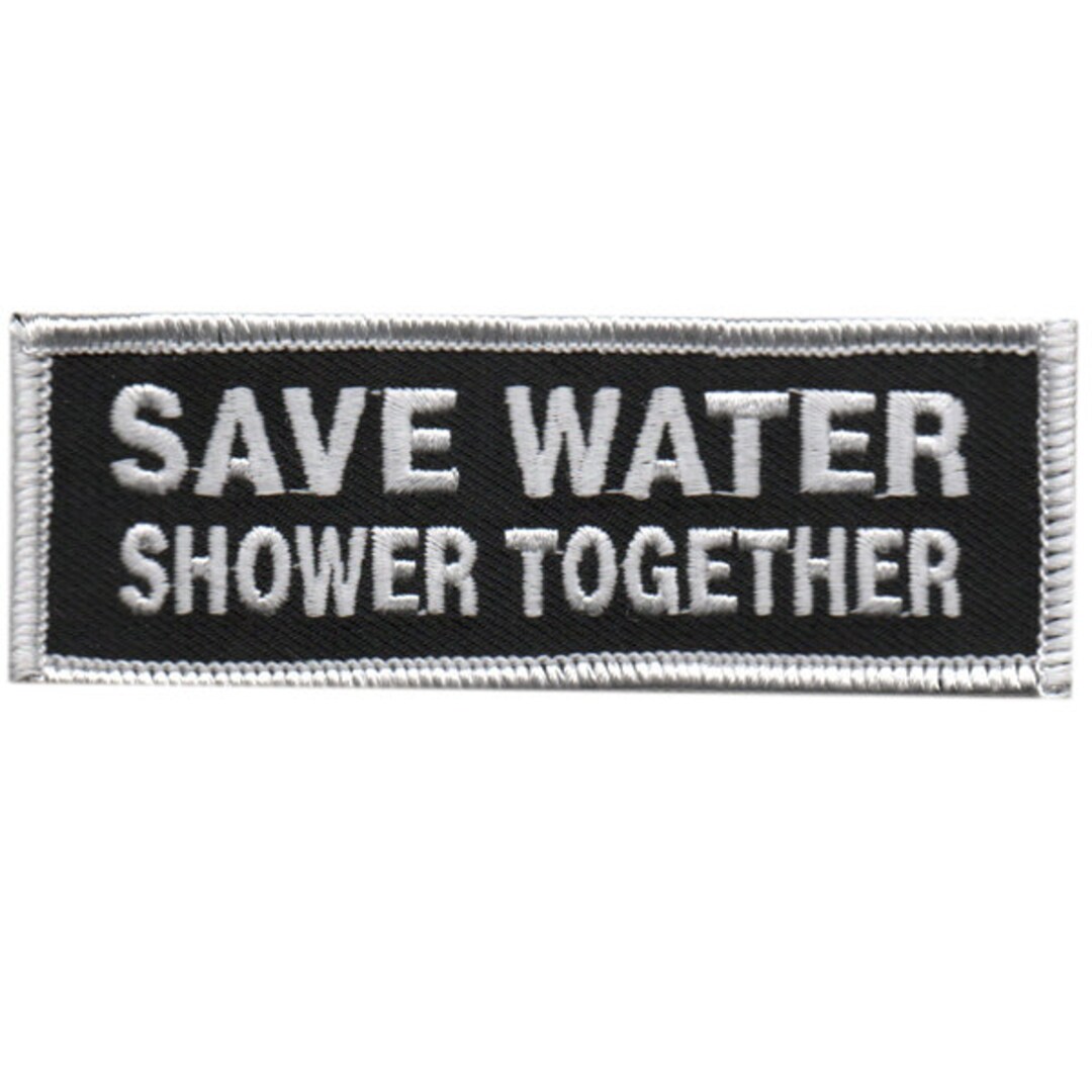 Save Water Shower Together Patch V-1047 - Etsy