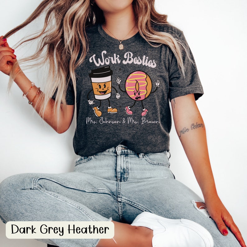 Custom Work Besties Shirt Teacher Shirt Gift Educator Gift Work Friends ...