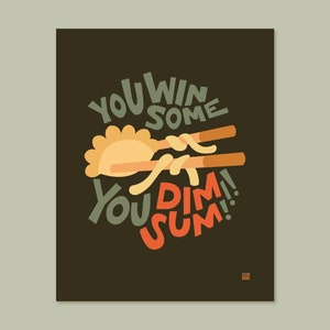 You Win Some You Dim Sum Poster Print Wall Art Home Decor Digital ...