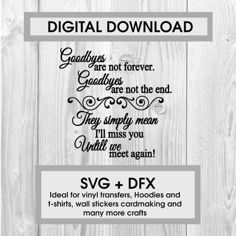Goodbyes Are Not Forever Quote SVG & DFX Cutting File - Remembrance ...
