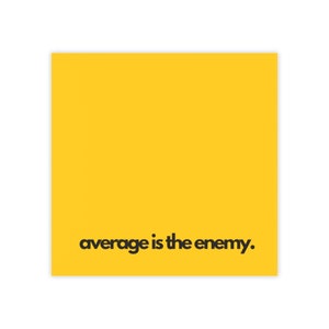 Motivation. Average is the Enemy Post-it Notes. - Etsy