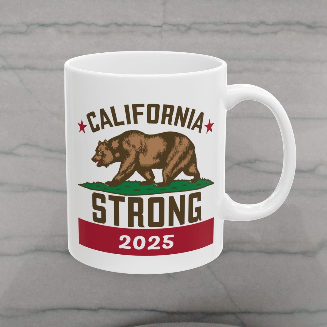 California Strong 2025 Mug, Profits Donated to Charity, California Fire ...