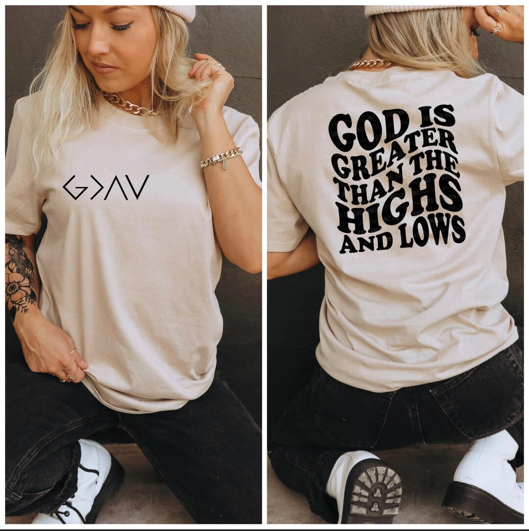 God is Greater Than the Highs and Lows Shirt , Religious Shirt ...