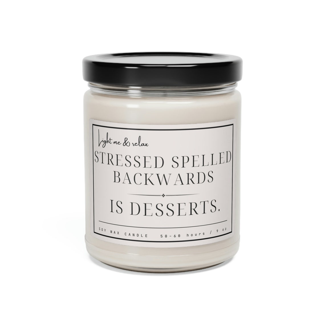 Stressed Spelled Backwards is Desserts Unique and Funny Candle Gift for ...