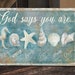 Seashells Painting, God Says You Are Canvas, on the Beach Canvas ...