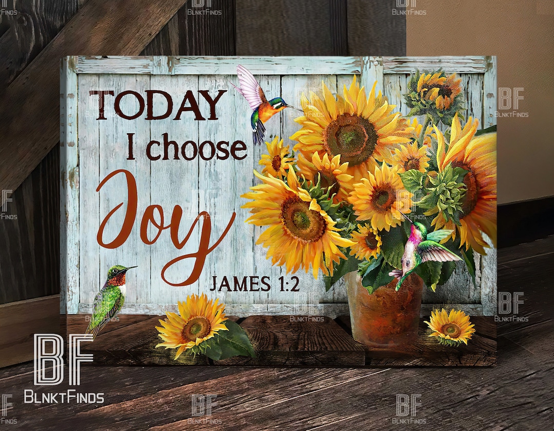 Today I Choose Joy Sunflower Canvas, Lovely Sunflower, Hummingbird Art ...