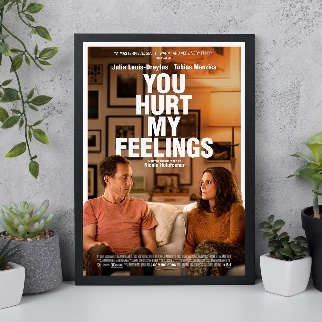 You Hurt My Feelings Art Movie Poster Silk Printing Available - Etsy