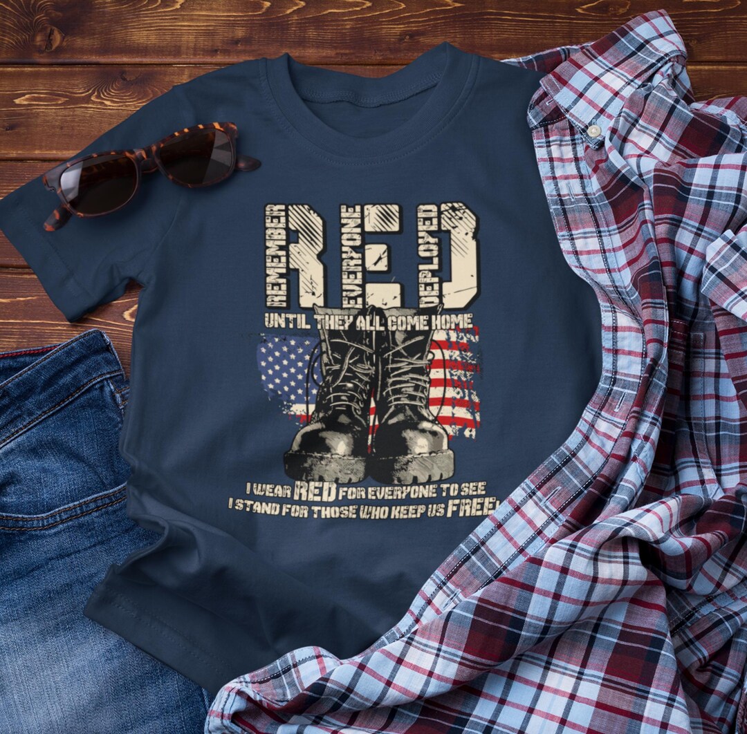 Remember Everyone Deployed Tee: Patriotic Military Support Shirt - Etsy