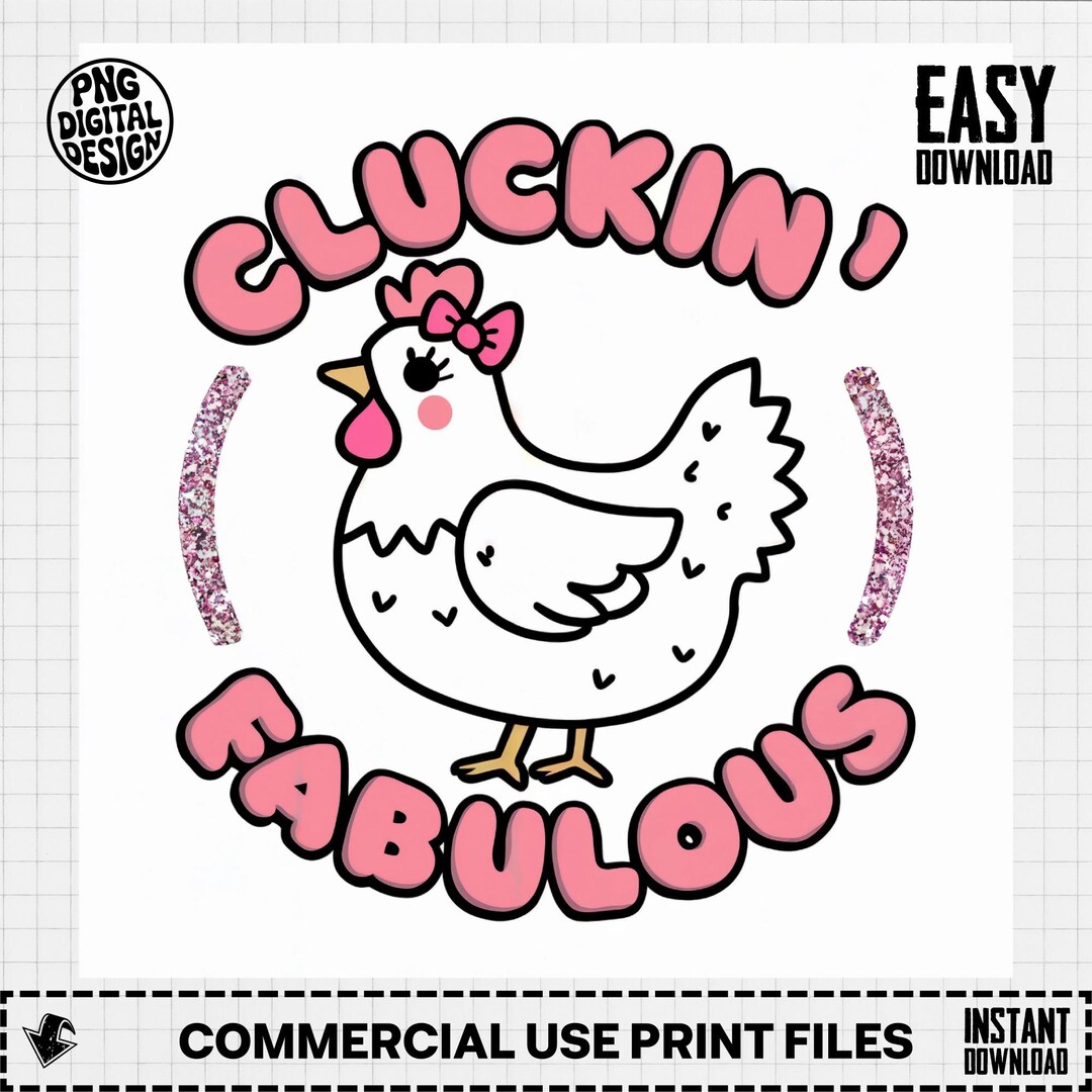Cluckin Fabulous Chicken T-shirt Design, Cute Hen Art, Digital Download ...