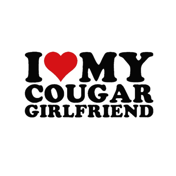 I Heart My Cougar Gf - Etsy