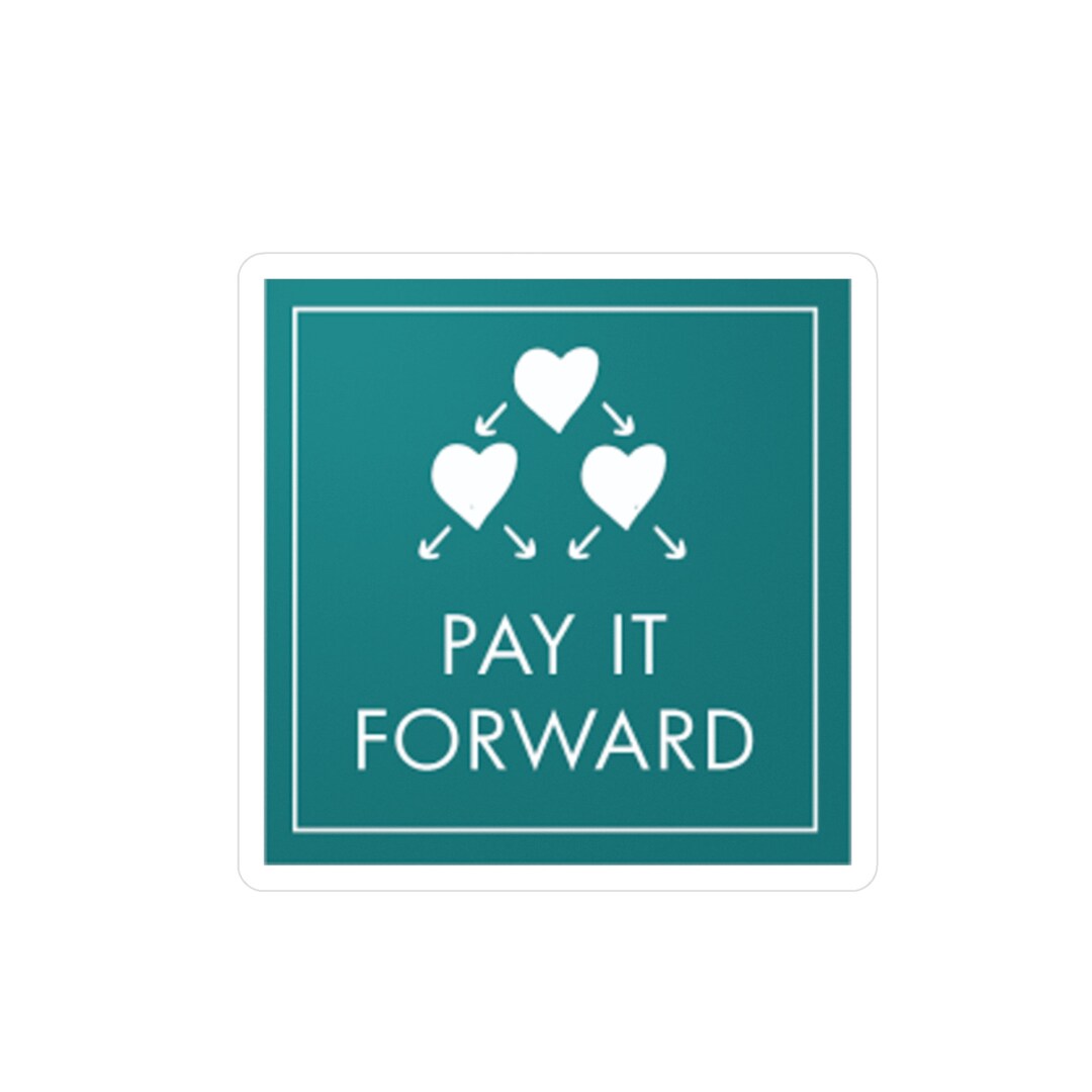 Pay It Forward Sticker, Decal - Etsy