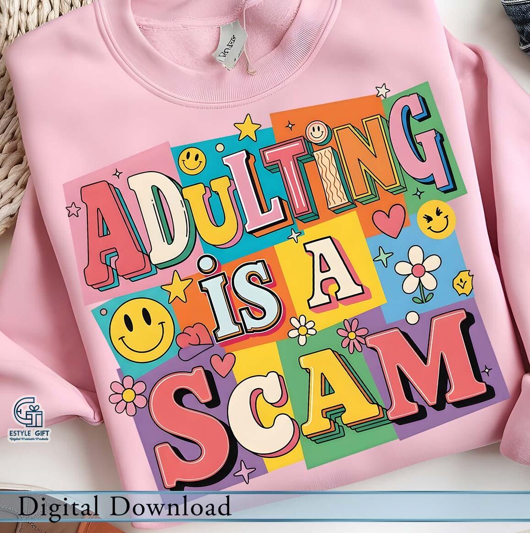 Adulting is a Scam PNG, Sarcasm PNG, Funny Sarcastic Png, Retro ...