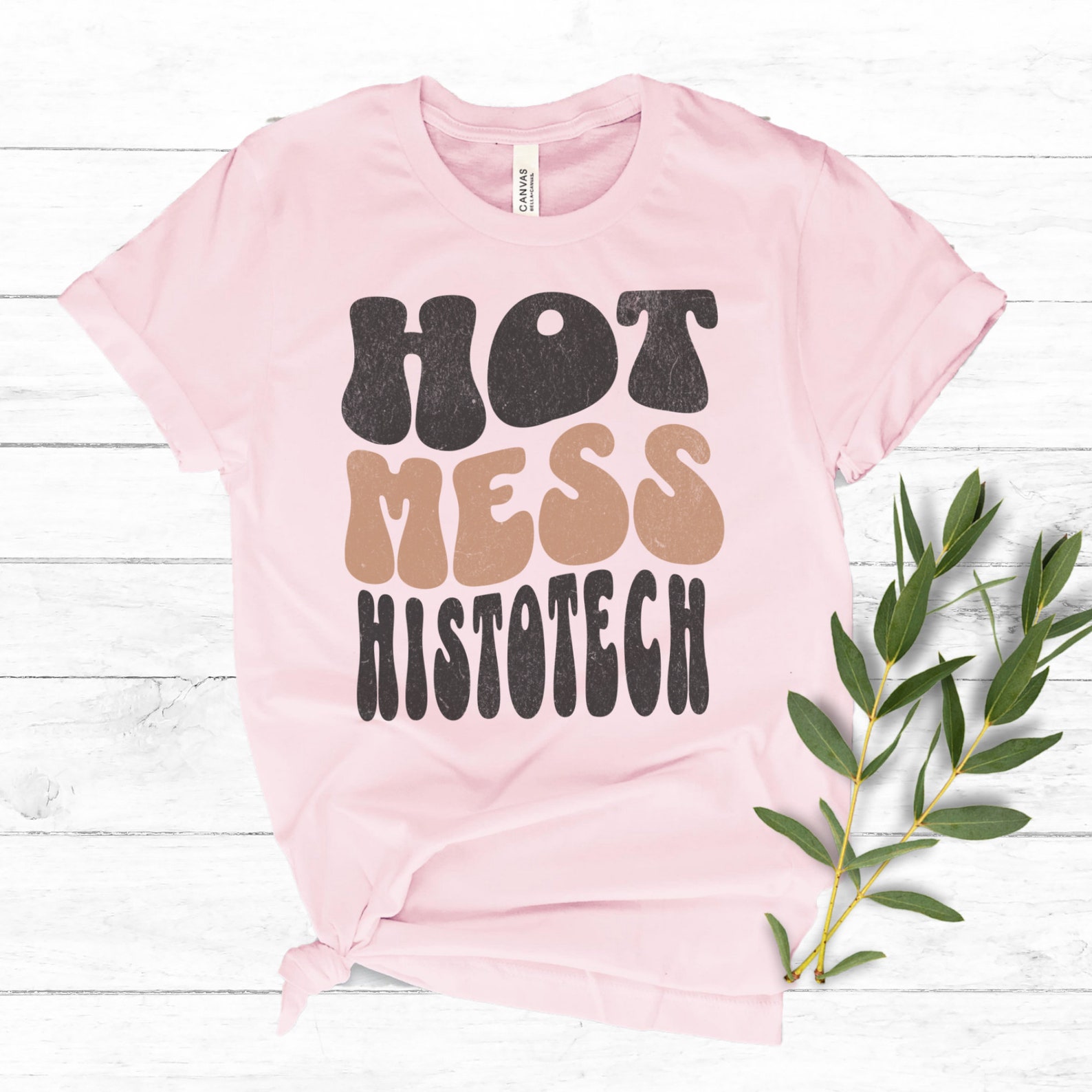 Funny Histology Shirt, Hot Mess Histotech T-shirt, Hot Mess Tshirt ...