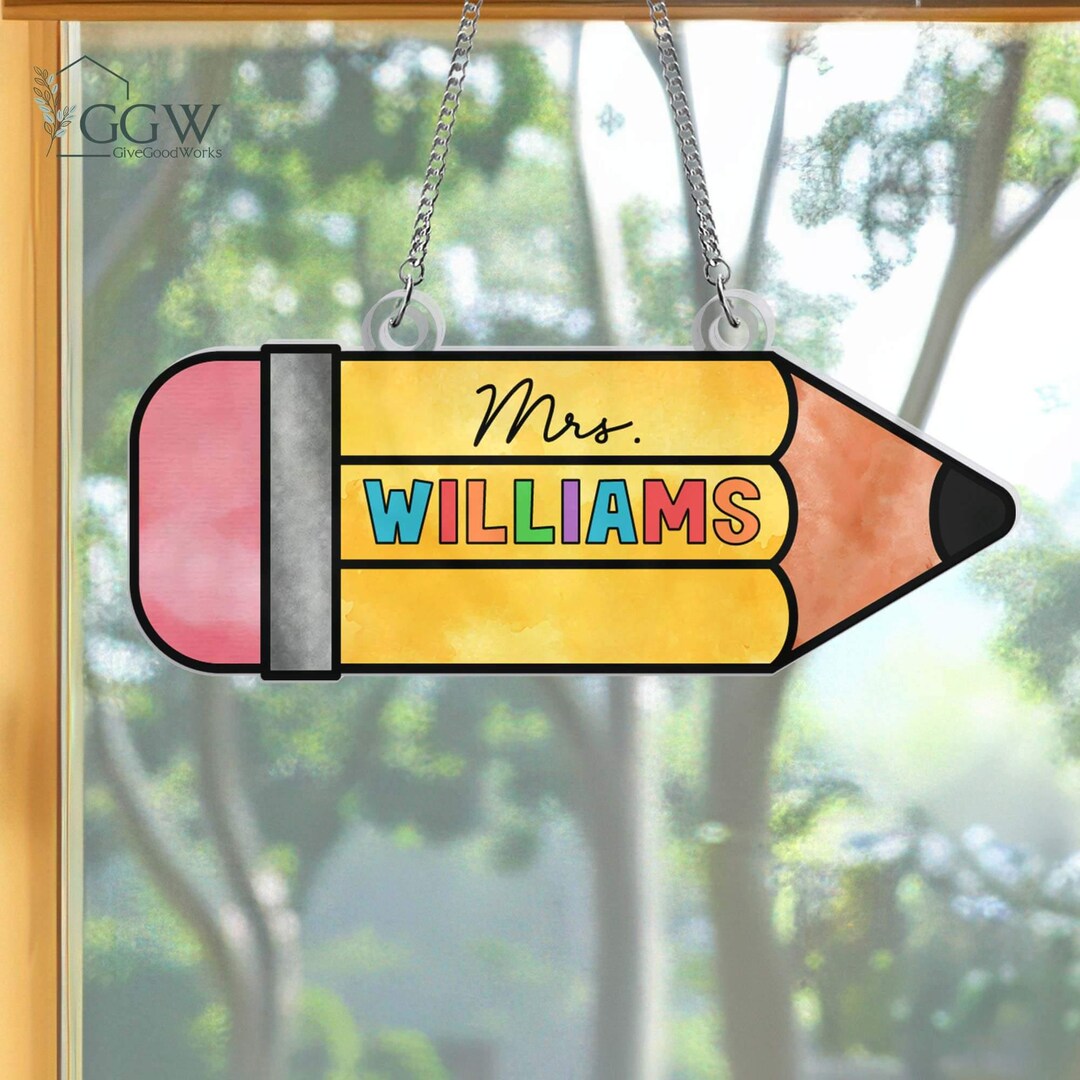 Custom Teacher Window Sign, Teacher Pencil Suncatcher, Cute Teacher ...