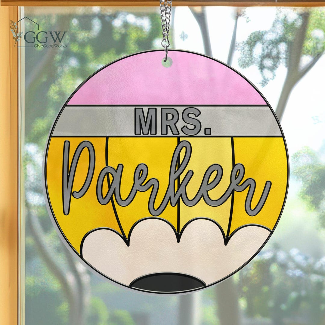 Custom Teacher Window Sign, Teacher Pencil Suncatcher, Cute Teacher ...