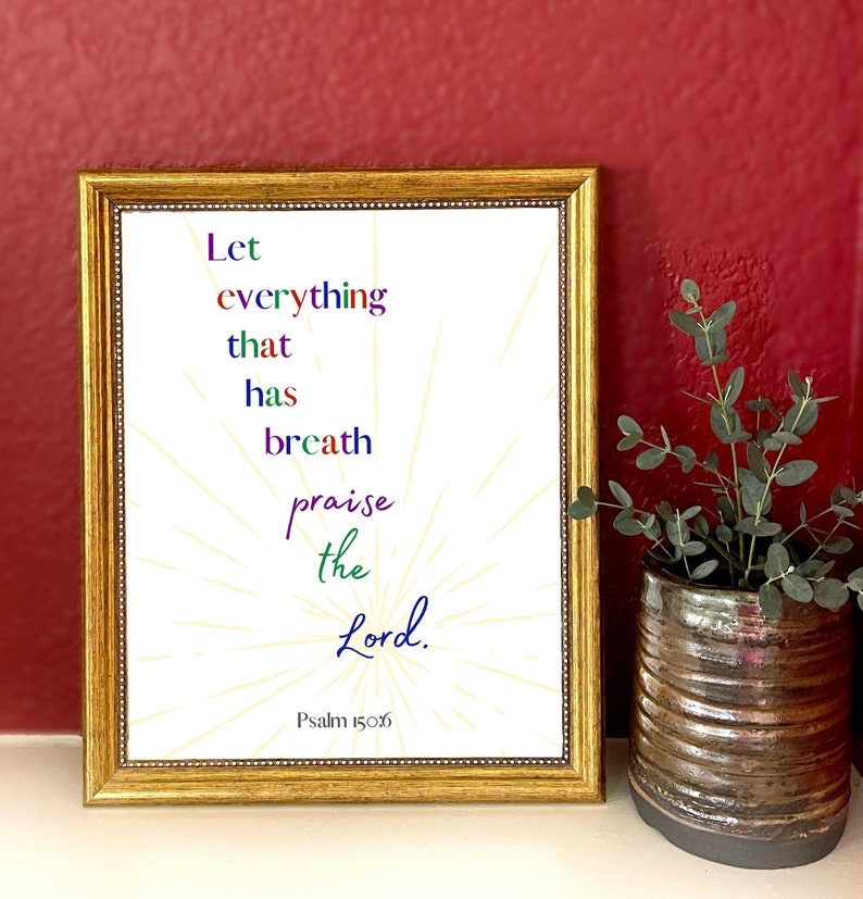 Bible Verse Printable Wall Art, Let Everything That Has Breath Praise ...