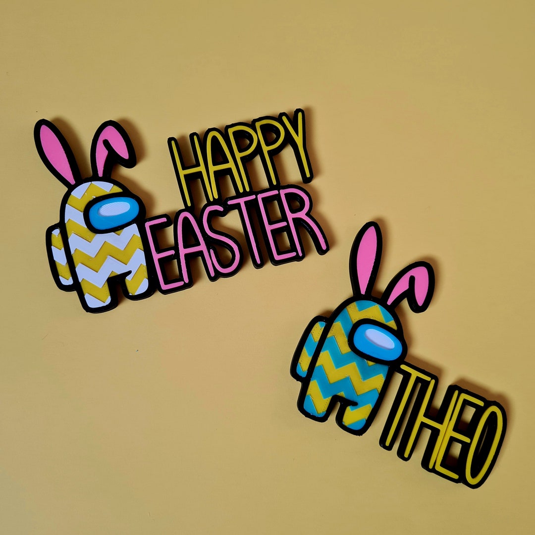 Personalized 3D Printed Among Us Inspired Easter Sign Suspect No More ...