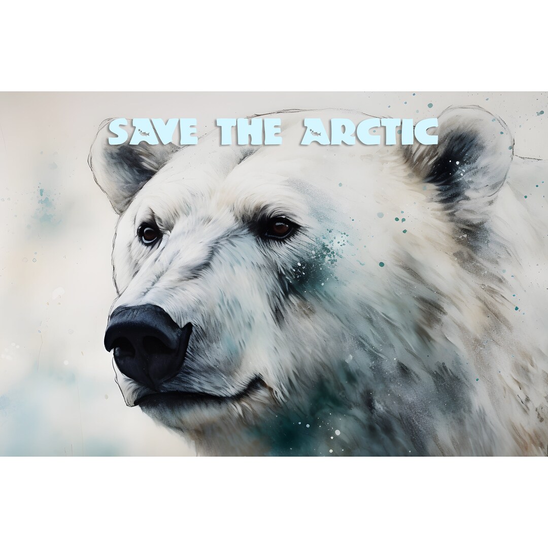 Save the Arctic Poster Polar Bear Conservation Poster Series Classroom ...