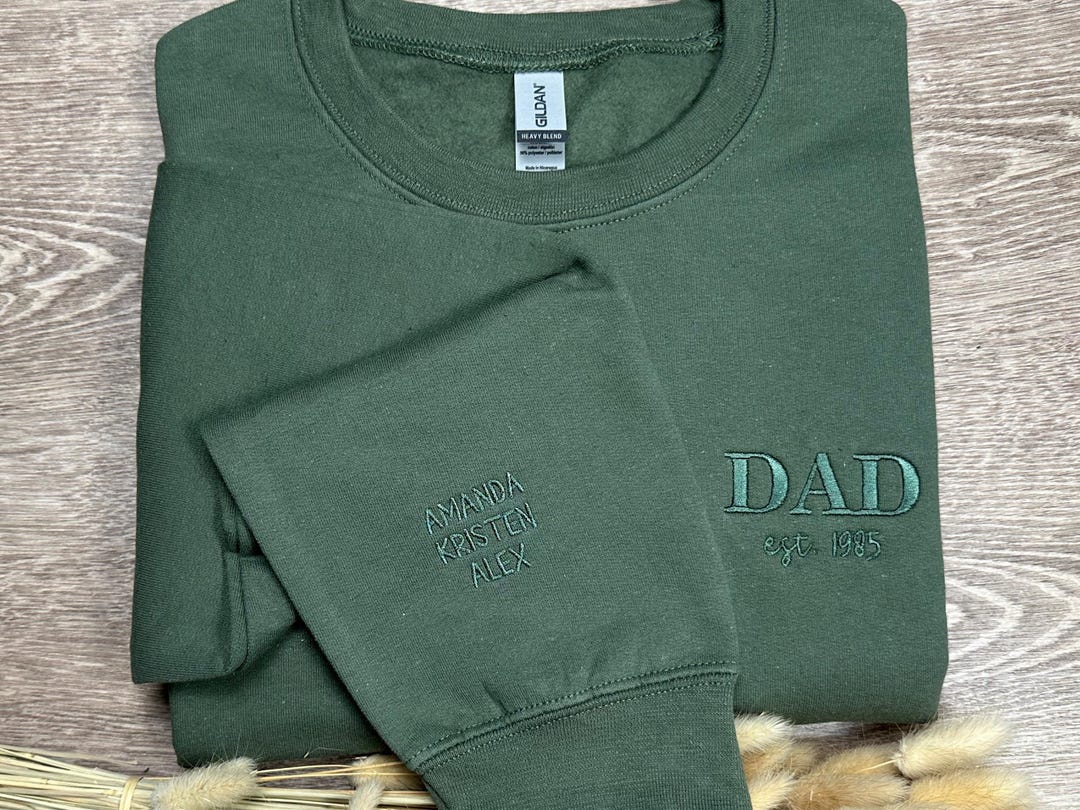 Custom Embroidered Dad Est Sweatshirt With Kids Names on Sleeve ...