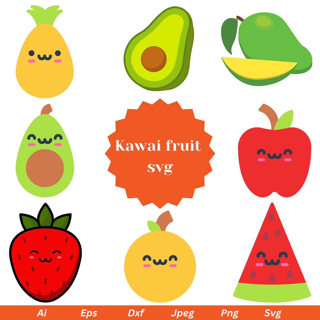 Kawaii Fruit Svg, Kawaii Svg, Fruit Svg, Cute Fruit Svg, Happy Fruit ...