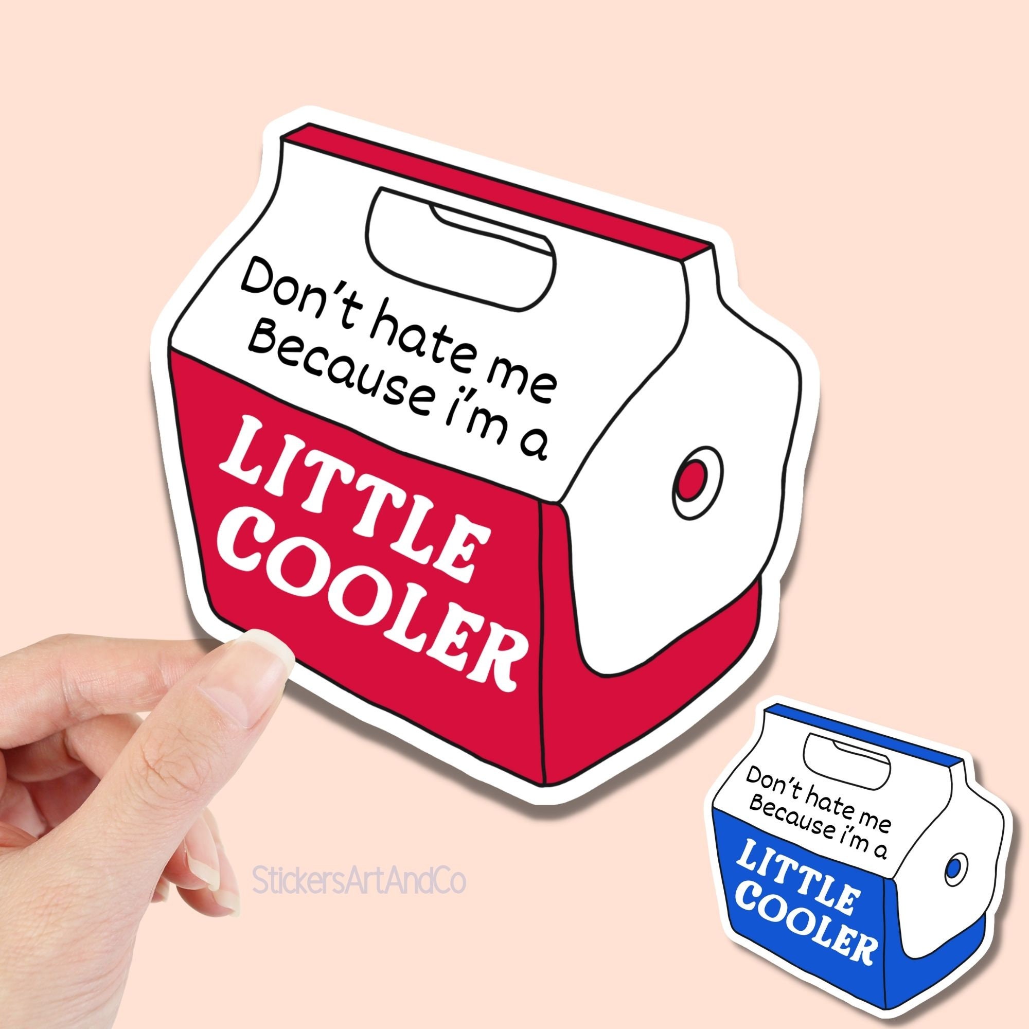 Little Cooler Vinyl Sticker / Blue or Red / Don't Hate Me Funny ...