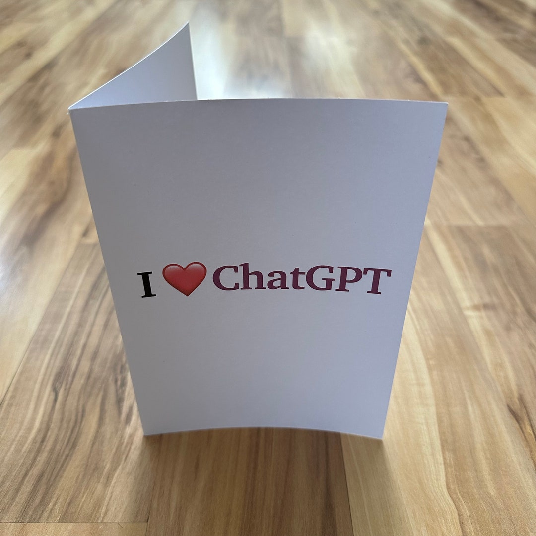 Funny Chatgpt AI Inspired Greeting Card - I Love Chatgpt - Etsy